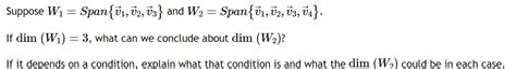 Solved Suppose W1span V1v2v3 And W2span V1v2v3v4 If