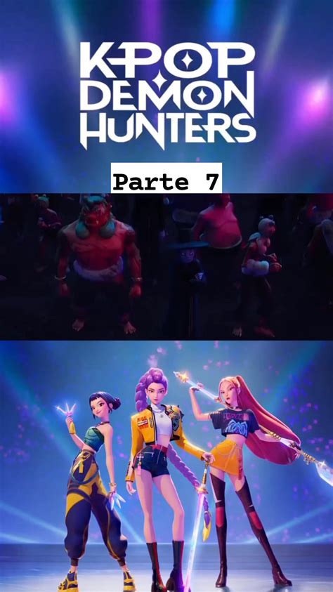 Las Guerreras Kpop Parte 8 Lasguerreraskpop Huntrixrumi Huntrixkpopdemonhunters