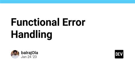Functional Error Handling Dev Community