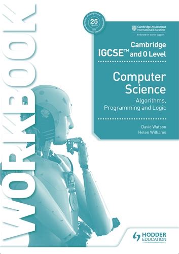 Cambridge IGCSE And O Level Computer Science Algorithms Programming And Logic Workbook