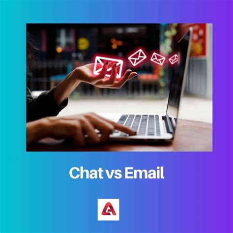 Chat Vs Email Difference And Comparison