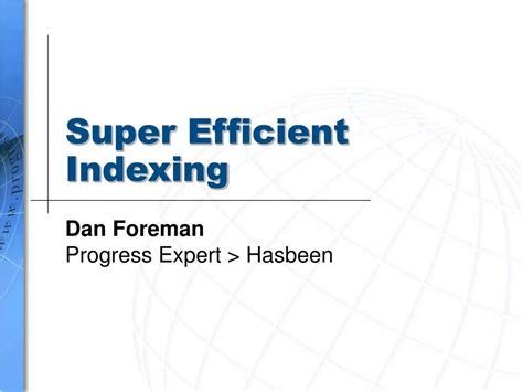 Ppt Super Efficient Indexing Powerpoint Presentation Free Download Id9004204