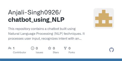 Github Anjali Singh0926chatbotusingnlp A Chatbot Designed To Assist With Smart Navigation