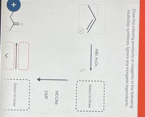 Solved Draw The Missing Products Or Reagents In The