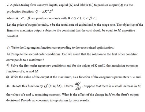 Solved 2 A Price Taking Firm Uses Two Inputs Capital K