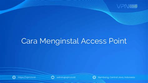Cara Menginstal Access Point Id