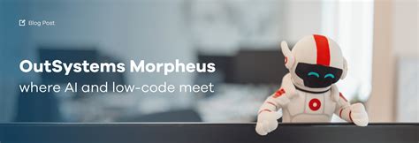 Outsystems Morpheus Where Ai And Low Code Meet Near Partner Blog