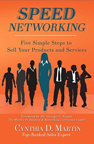 Speed Networking Five Simple Steps To Sell Your Products And Services
