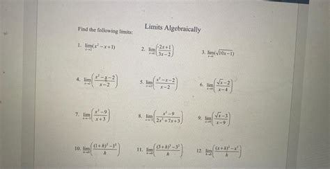 Solved Limits Algebraically Find The Following Limits 1