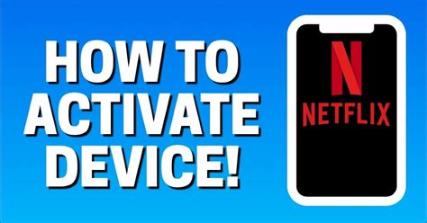 How To Activate Netflix On Streaming Devices The Step By Step Guide
