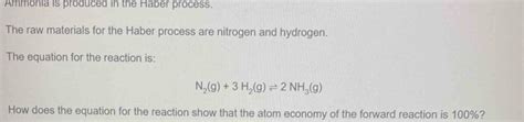 Solved Ammonia Is Produced In The Haber Process The Raw Materials For The Haber Process Are