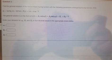 Solved Question 3 Find The General Solution Of The Forced