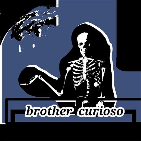 Brother Curioso Youtube