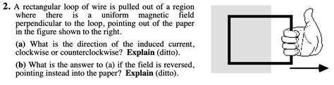 Solved A Rectangular Loop Of Wire Is Pulled Out Of A Region