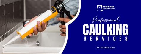 Why Are Professional Caulking Services Essential For Home Maintenance