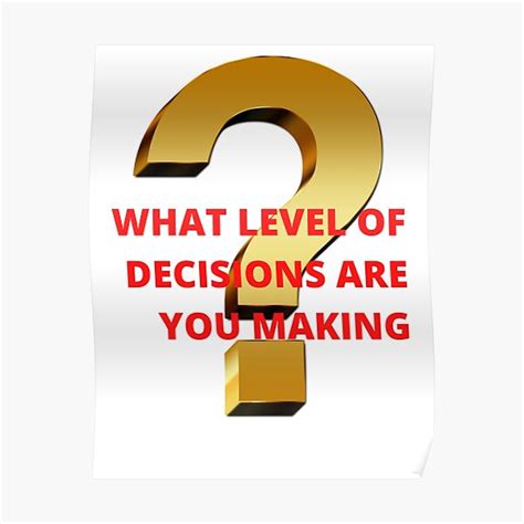 Decision Making Poster For Sale By Sugar2104 Redbubble