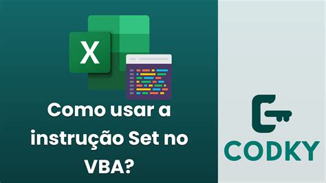 Como Usar A Instrução Set No Vba Codky