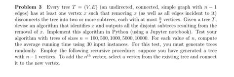 Solved Problem 3 Every Tree Tve An Undirected