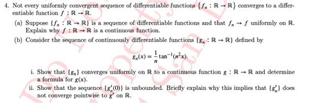 Solved 4 Not Every Uniformly Convergent Sequence Of