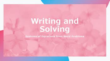 Writing And Solving Systems Of Equations From Word Problems TPT