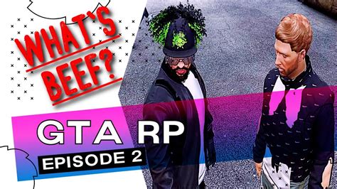 Whats Beef Gta Rp Episode 2 Youtube