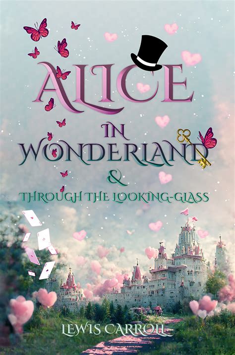 Alice In Wonderland And Through The Looking Glass Illustrated The
