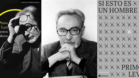 Sobrevivir Para Contarlo Primo Levi Y La Memoria Del Holocausto Cualia Es