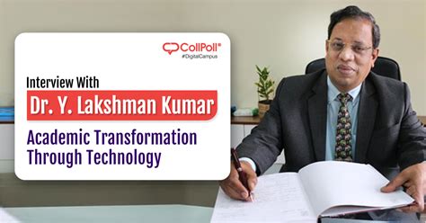interview with dr y lakshman kumar academic transformation through