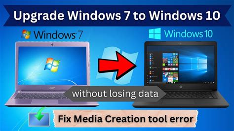 How To Upgrade Windows 7 To Windows 10 Without Losing Data And How To Fix Media Creation Tool