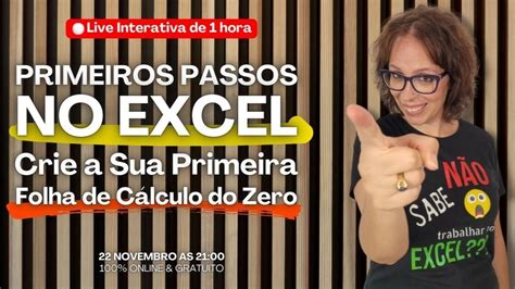 Dê Os Primeiros Passos No Excel Live Gratuita Para Iniciantes 📊