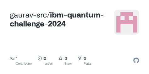 Github Gaurav Srcibm Quantum Challenge 2024