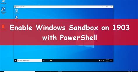Enable Windows Sandbox On 1903 With And Without Powershell Syst And Deploy