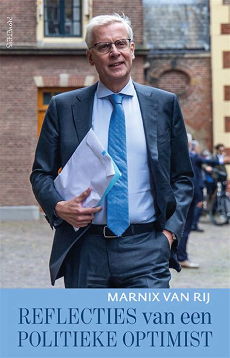Reflecties Van Een Politieke Optimist Door Marnix Van Rij