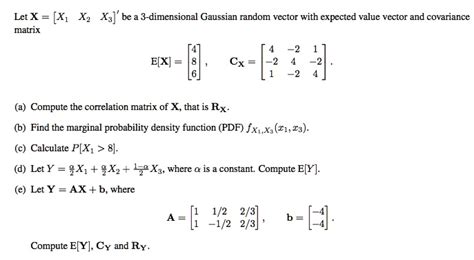 Solved Let X [x1 X2 X3] Be A 3 Dimensional Gaussian Random Vector