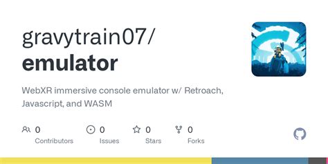 Github Gravytrain07emulator Webxr Immersive Console Emulator W