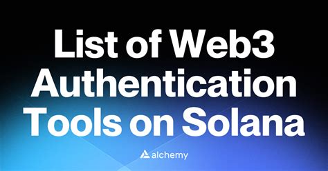 List Of 7 Web3 Authentication Tools On Solana 2025