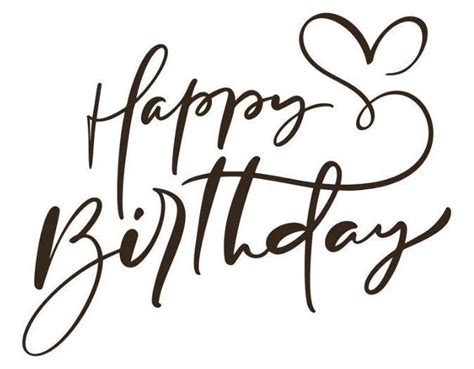 Happy Birthday Calligraphy Happy Birthday In Cursive Fonts Happy