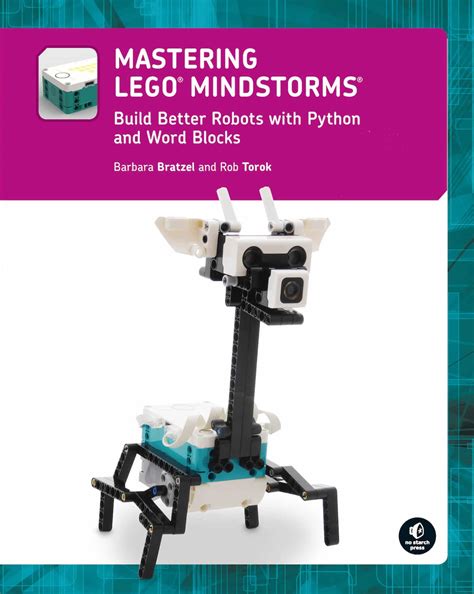 Mastering Lego® Mindstorms Build Better Robots With Python And Word