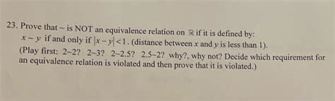 solved 23 prove that ∼ is not an equivalence relation on r