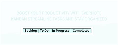 Boost Your Productivity With Evernote Kanban Streamline Tasks And Stay Organized Excel Template