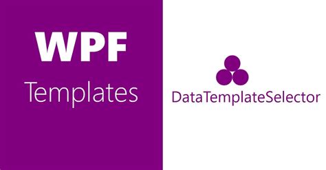 Wpf Templates Datatemplateselector And Itemtemplateselector Part 3