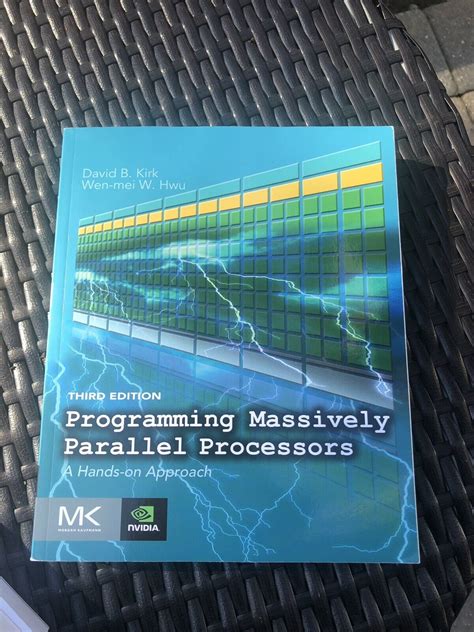 Programming Massively Parallel Processors A Hands On Approach By Wen