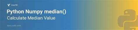 Python Numpy Median Calculate Median Value Vultr Docs