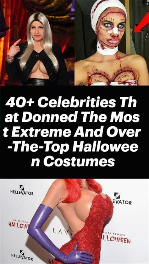 40 Celebrities That Donned The Most Extreme And Over The Top Halloween