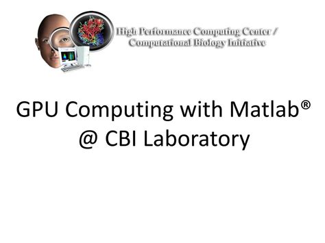 PPT GPU Computing With Matlab CBI Laboratory PowerPoint Presentation ID