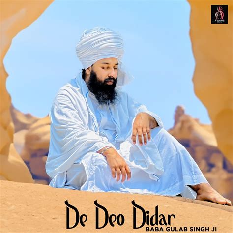 ‎de Deo Didar Single Album By Baba Gulab Singh Ji Apple Music