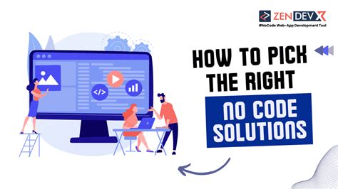 How To Pick The Right No Code Solutions For Your Company Zendevx Blog