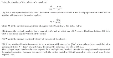Solved Using The Equation Of The Collapse Of A Gas Cloud