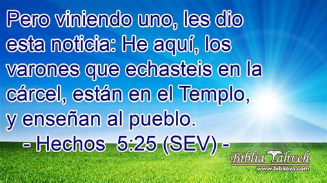 Hechos 525 Sev Pero Viniendo Uno Les Dio Esta Noticia He A