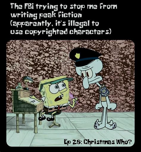 Squidward Break Memes Spongebob Squarepants Nyeh Squidward